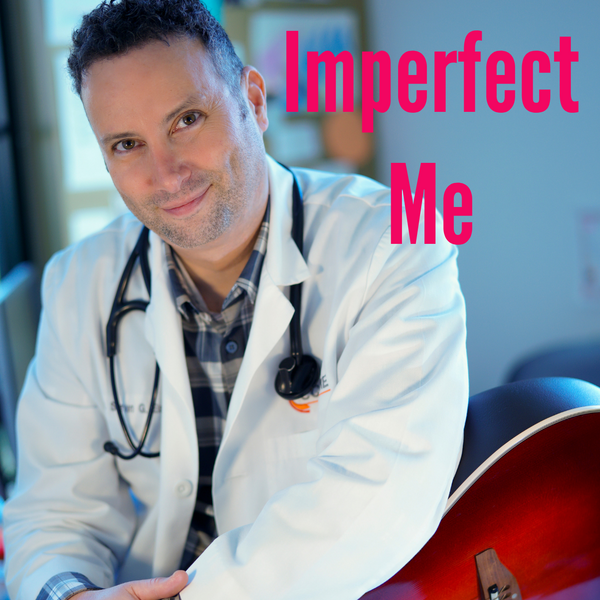 Imperfect Me - Dr. Steven