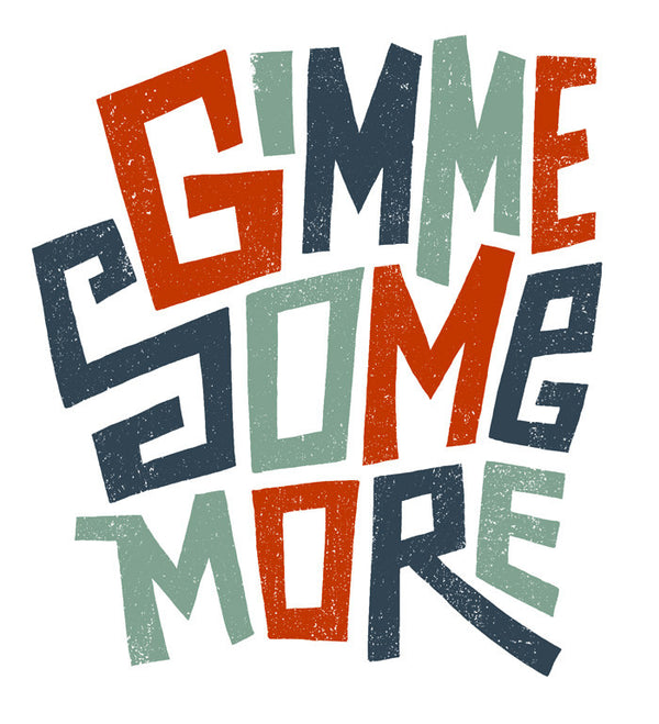 Gimme Some More! - Dr. Steven